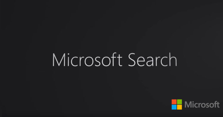 เปิดตัว Microsoft Search ตัวเดียวใช้ค้นหาได้กับทุกบริการของ Microsoft