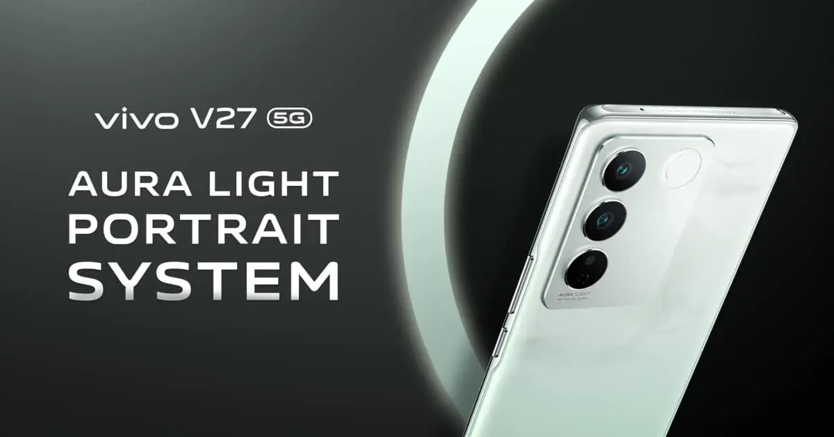 vivo V27 5G มาพร้อมฟีเจอร์ใหม่ ‘Aura Light Portrait System’ เปิดจอง ...