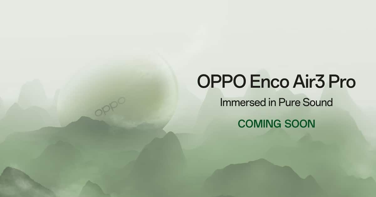 เตรียมเปิดตัว “OPPO Enco Air3 Pro” หูฟัง ไร้สายตัดเสียงรบกวนรุ่นใหม่ ...